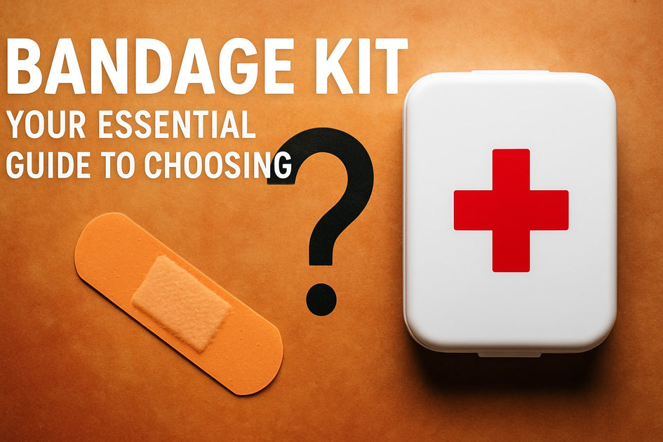 Essential Guide to Choosing the Right Bandage Kit 2026 | Medical Gear ...
